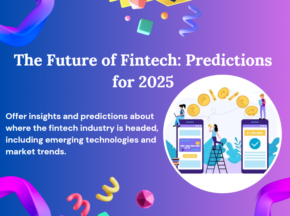 The Future Of Fintech: Predictions For 2025 | GrinTechnologies